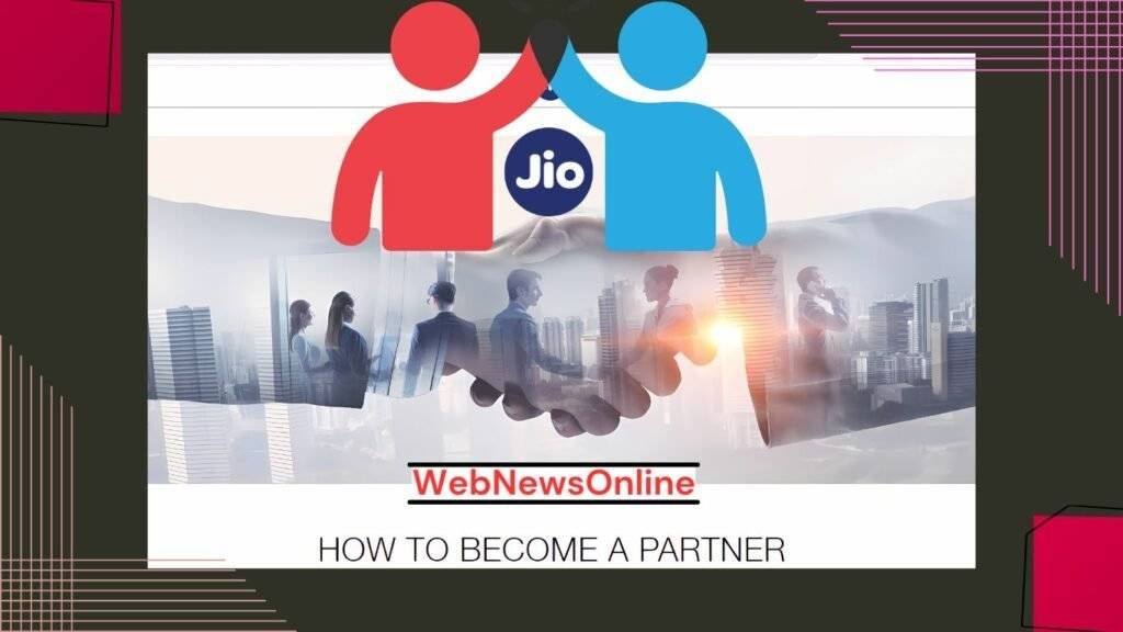 Jio Partner Central Login: Guide For Become a Jio Partner | Web News Online